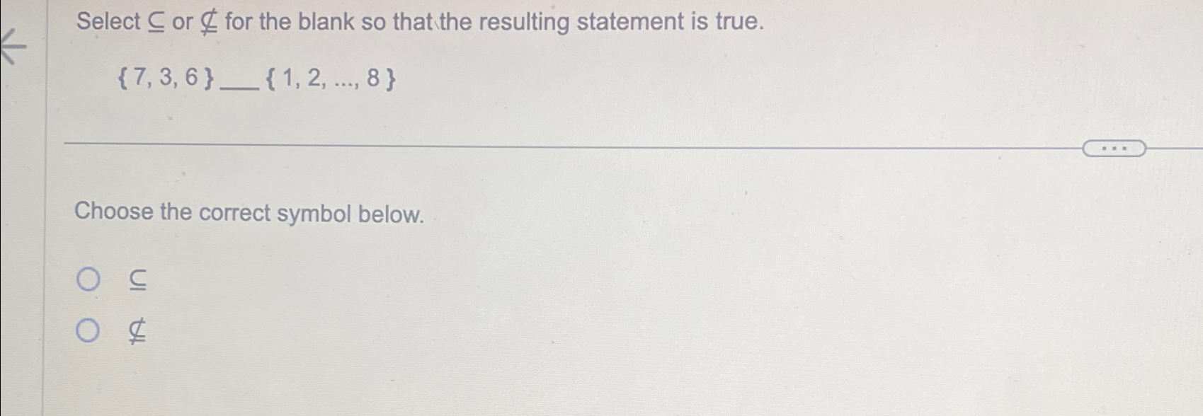 Solved Select sube or ⊈ ﻿for the blank so that the resulting | Chegg.com