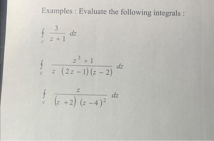 Solved Examples : Evaluate the following integrals : | Chegg.com