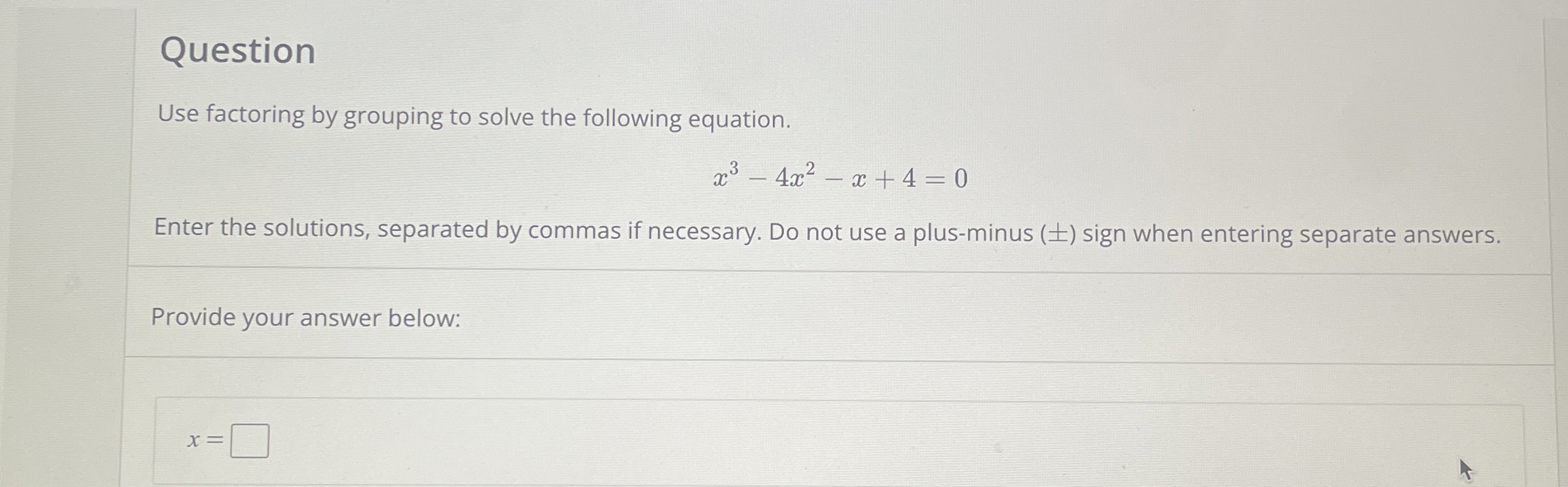 QuestionUse factoring by grouping to solve the | Chegg.com