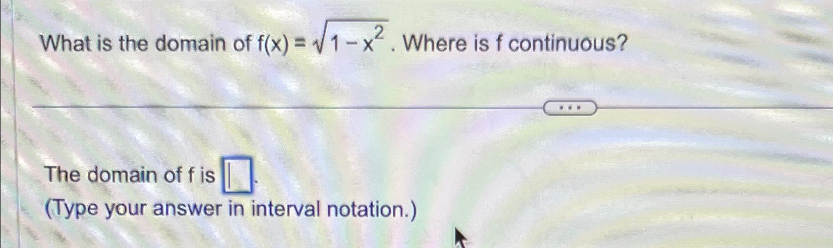 Solved What is the domain of f(x)=1-x22. ﻿Where is f | Chegg.com