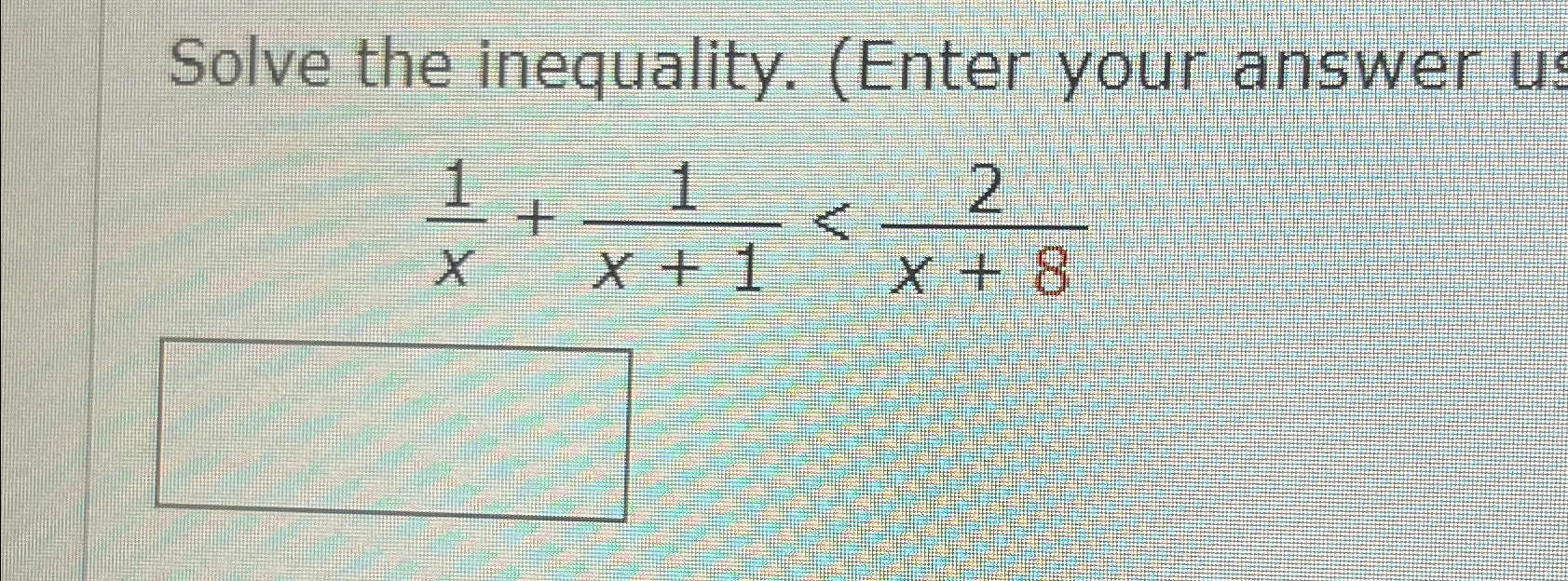 Solved Solve the inequality. (Enter your answer | Chegg.com