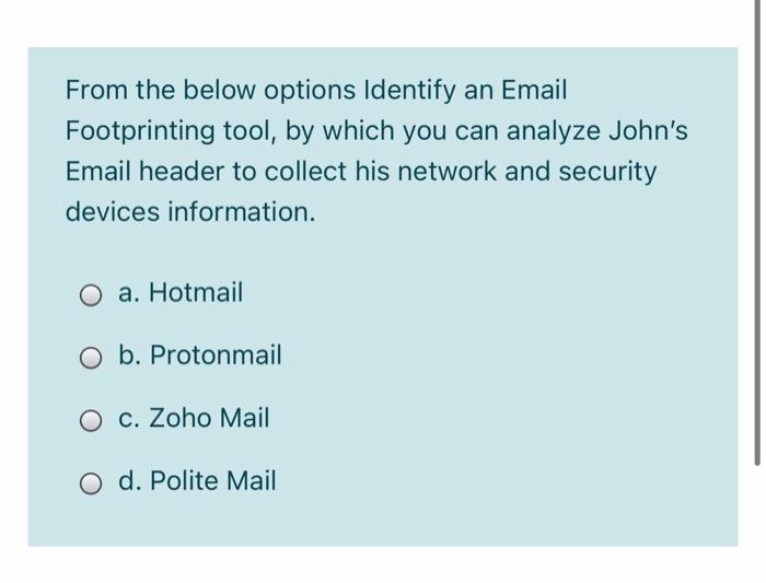 Solved From the below options Identify an Email Footprinting | Chegg.com