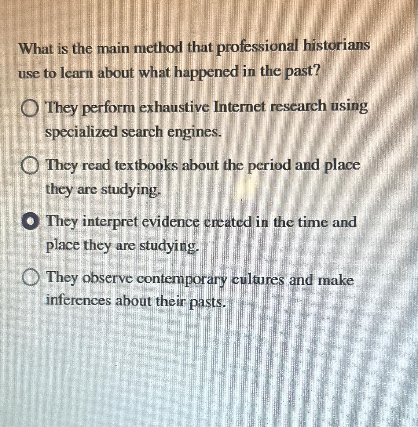 Solved What is the main method that professional historians | Chegg.com