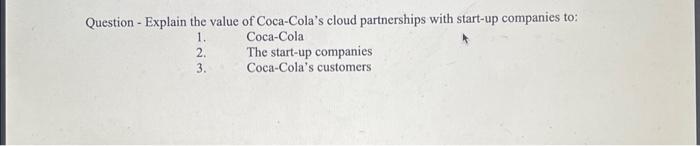 Solved Question - Explain the value of Coca-Cola's cloud | Chegg.com