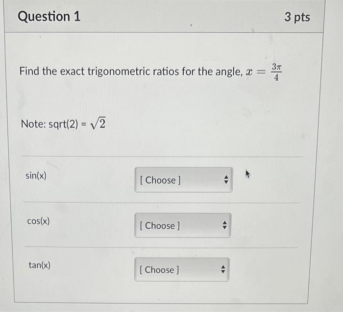 Solved Find the exact trigonometric ratios for the angle, | Chegg.com