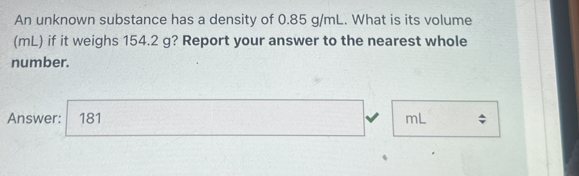 Solved An unknown substance has a density of 0.85gmL. ﻿What | Chegg.com