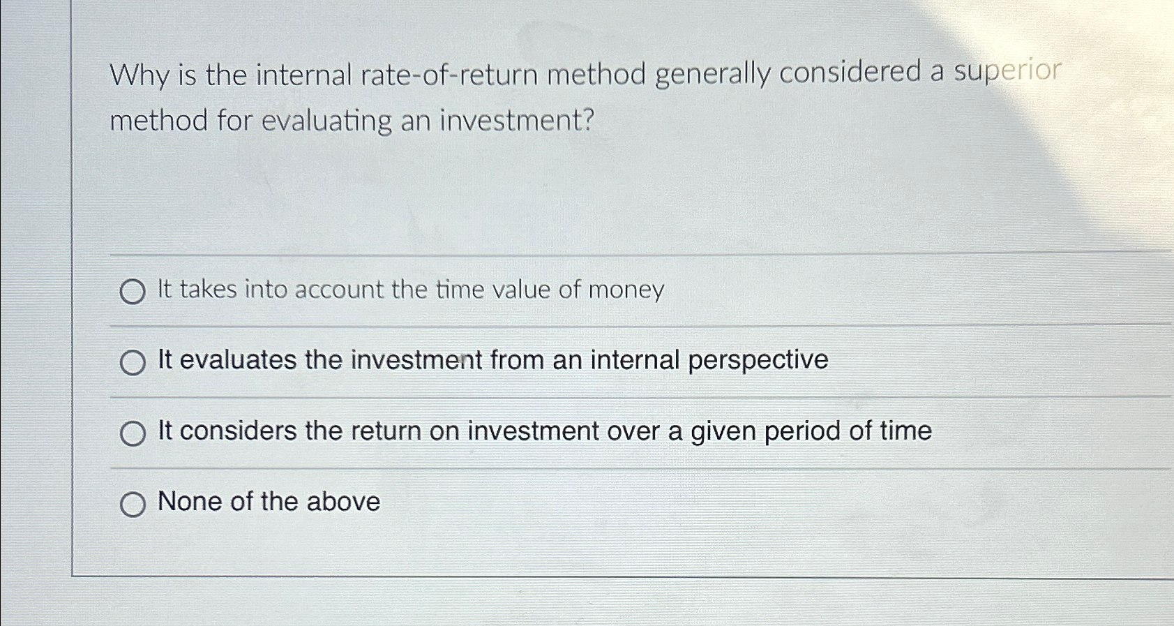 Solved Why is the internal rate-of-return method generally | Chegg.com
