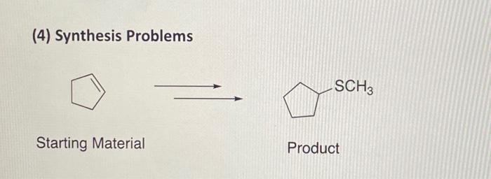Solved (4) Synthesis Problems Starting Material Product | Chegg.com