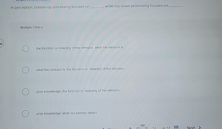 Solved In perception, bottom-up processing focuses on while | Chegg.com