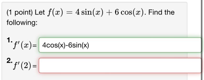 Solved (1 ﻿point) ﻿Let f(x)=4sin(x)+6cos(x). ﻿Find the | Chegg.com
