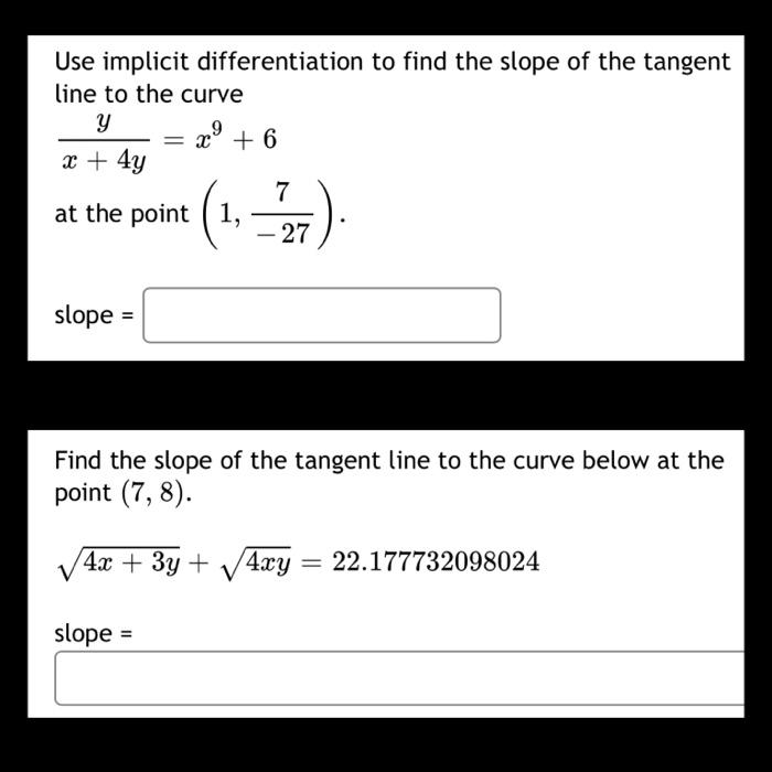 Solved Use implicit differentiation to find the slope of the | Chegg.com