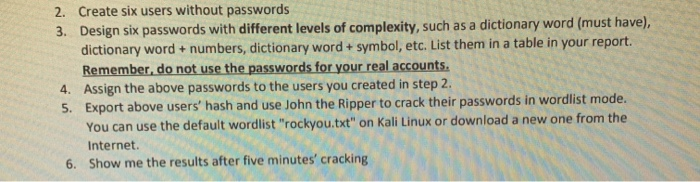 Solved 2. Create six users without passwords 3. Design six | Chegg.com