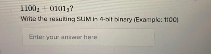 Solved 11002 + 01012? Write the resulting SUM in 4-bit | Chegg.com