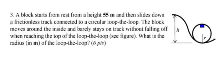 Solved 3. A block starts from rest from a height 55 m and | Chegg.com