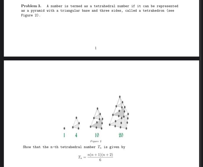 Solved Problem 3. A number is termed as a tetrahedral number | Chegg.com