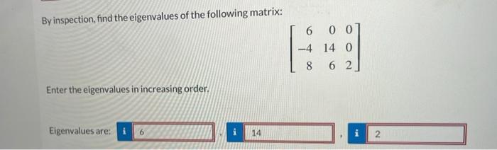 Solved By inspection, find the eigenvalues of the following | Chegg.com