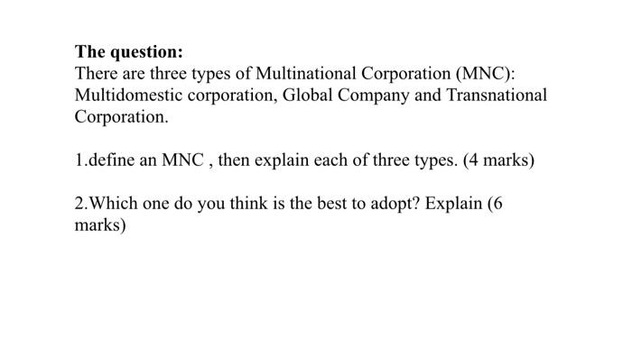 Solved The question: There are three types of Multinational | Chegg.com