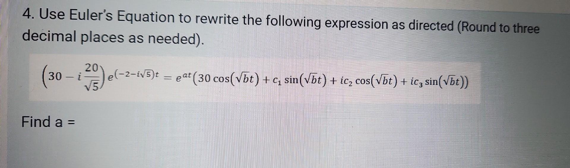 Solved 4. Use Euler's Equation to rewrite the following | Chegg.com