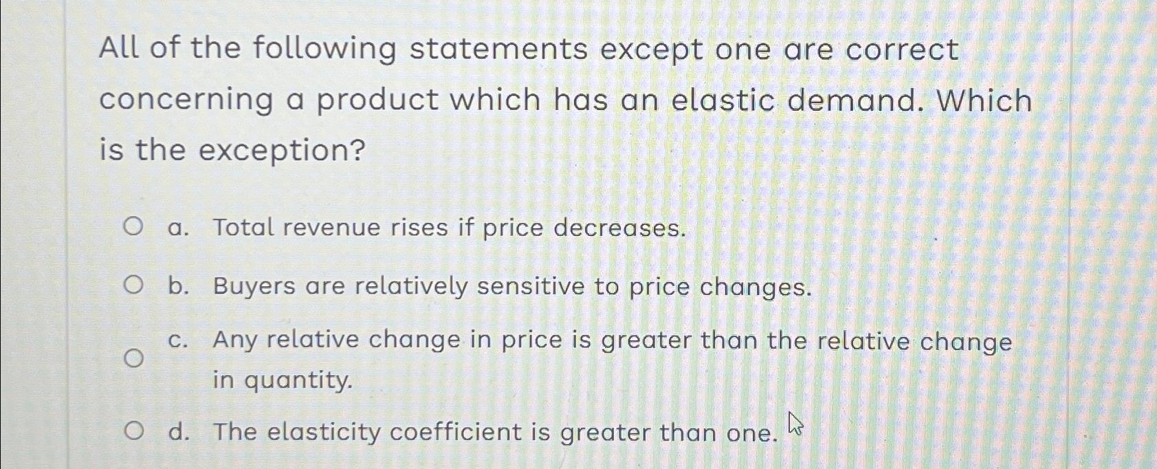 Solved All of the following statements except one are | Chegg.com