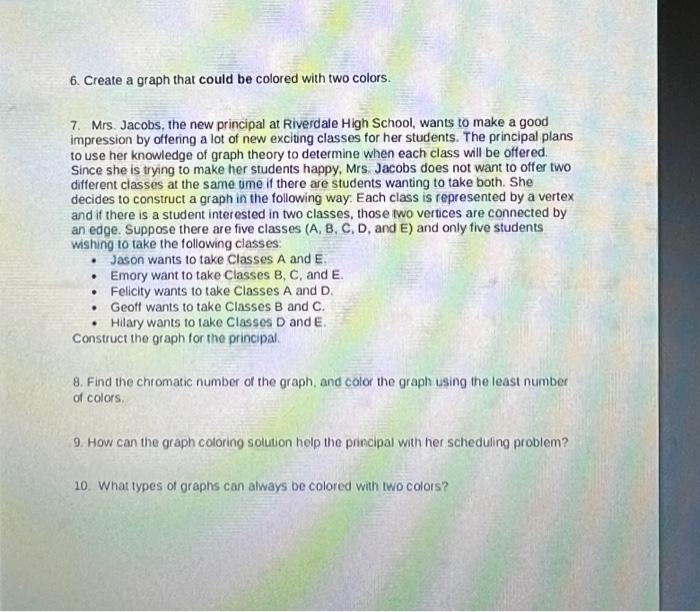 Solved 6. Create a graph that could be colored with two | Chegg.com