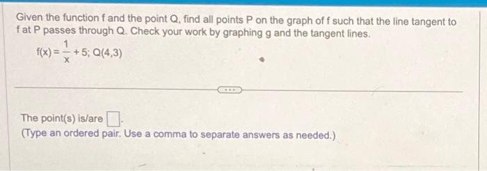 Solved Given the function f and the point Q, find all points | Chegg.com