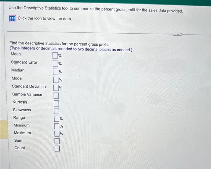 Solved Use the Descriptive Statistics tool to summarize the | Chegg.com