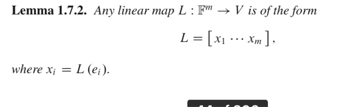 Solved Lemma 1.7.2. Any linear map L : Fm → V is of the form | Chegg.com