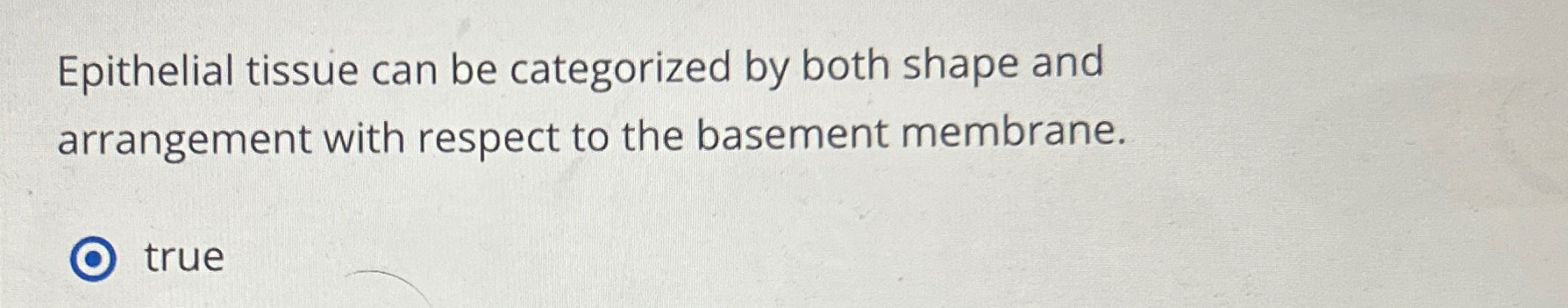 Solved Epithelial tissue can be categorized by both shape | Chegg.com
