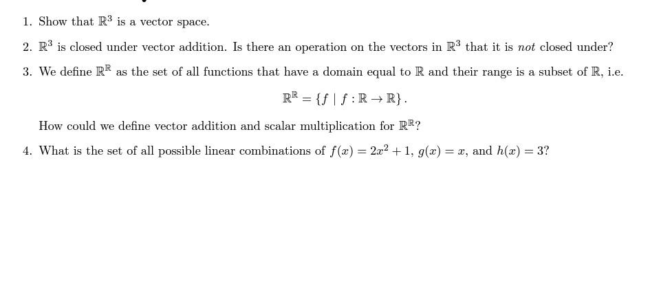 Solved 1. Show that R3 is a vector space. 2. R3 is closed | Chegg.com