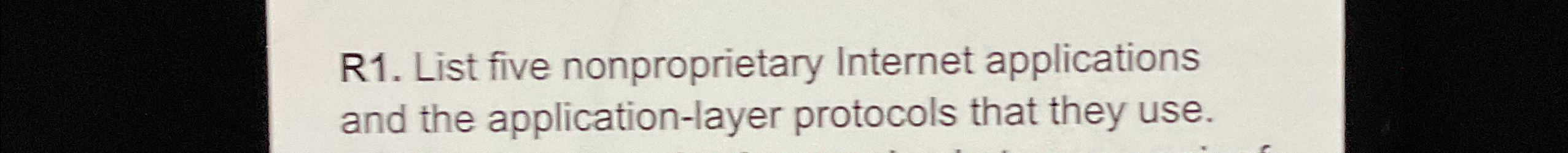 Solved R1. ﻿List five nonproprietary Internet applications | Chegg.com