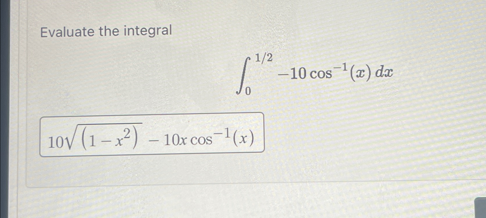 Solved Evaluate the integral∫012-10cos-1(x)dx | Chegg.com