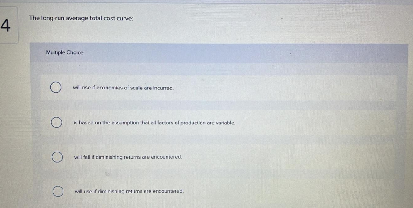 Solved The long-run average total cost curve:Multiple | Chegg.com