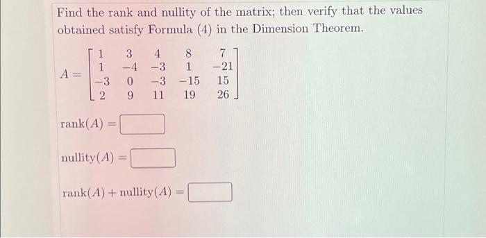 Solved Find the rank and nullity of the matrix; then verify | Chegg.com