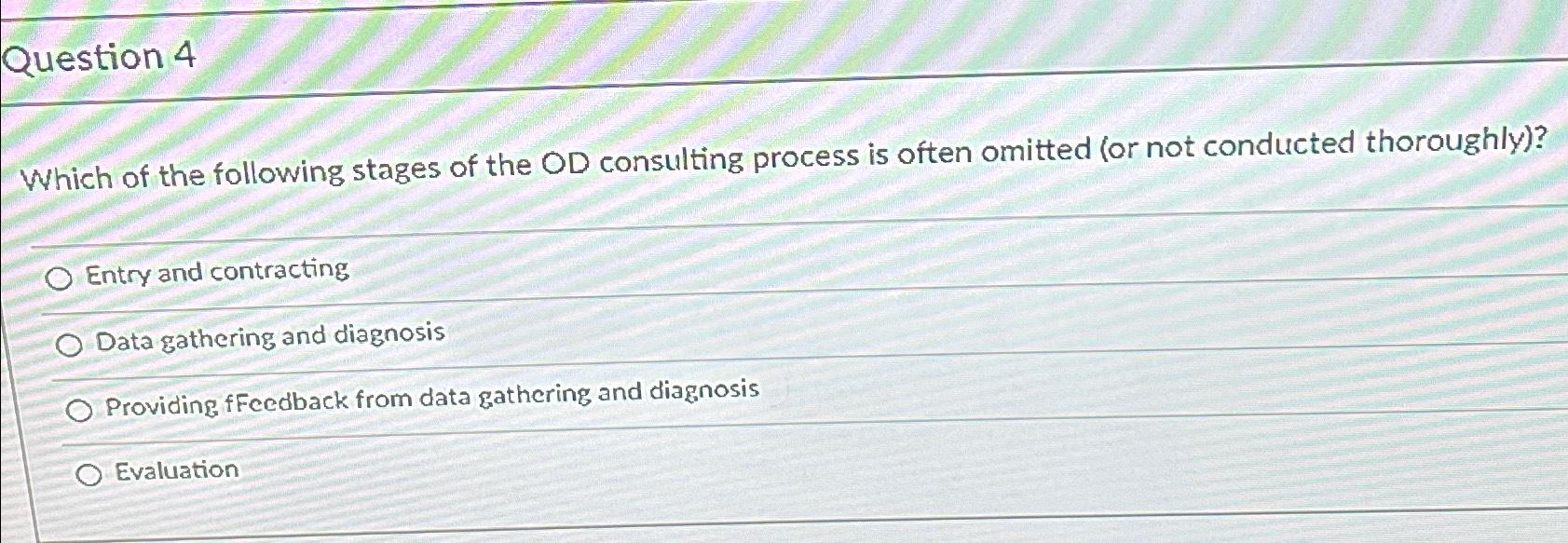 Solved Question 4Which of the following stages of the OD | Chegg.com