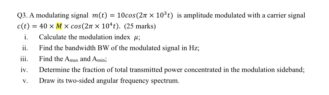 Solved Q3. ﻿A modulating signal m(t)=10cos(2π×103t) ﻿is | Chegg.com
