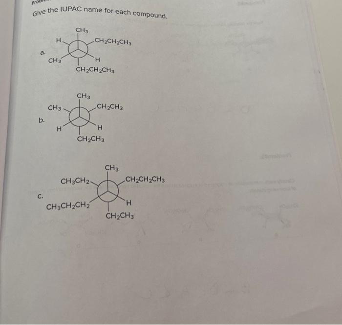 Solved Give the IUPAC name for each compound. a. b. c. | Chegg.com