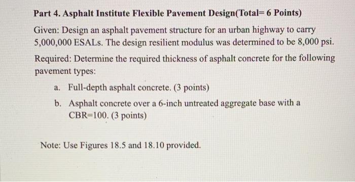 Solved Part 4. Asphalt Institute Flexible Pavement Design | Chegg.com