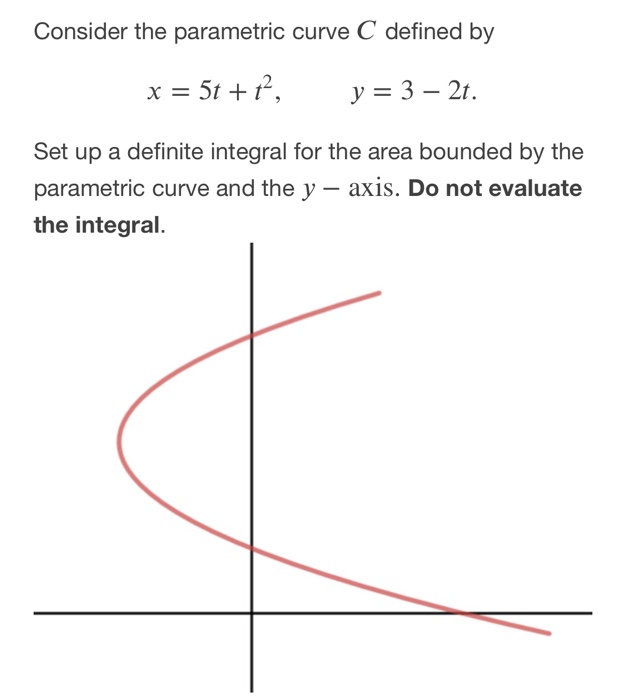Solved Consider the parametric curve C defined by x = 5t+t?, | Chegg.com