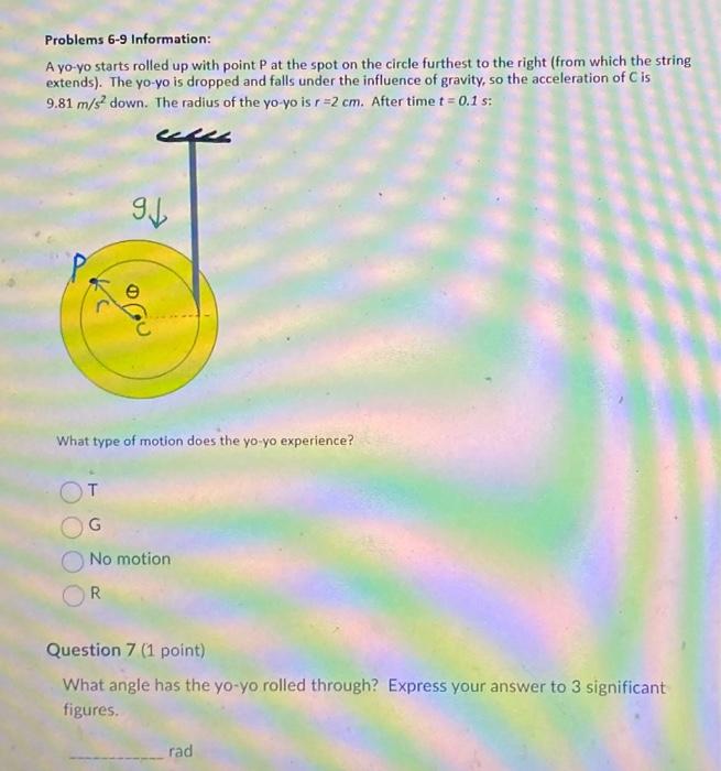 Problems 6-9 Information: A yo-yo starts rolled up | Chegg.com