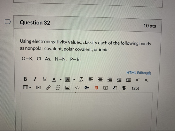 Solved Question 32 10 pts Using electronegativity values, | Chegg.com