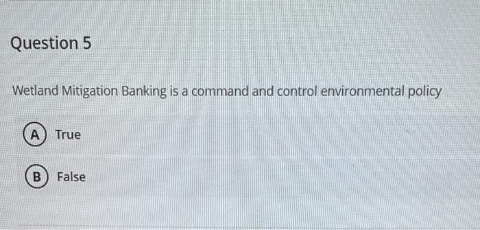 Solved Wetland Mitigation Banking is a command and control | Chegg.com