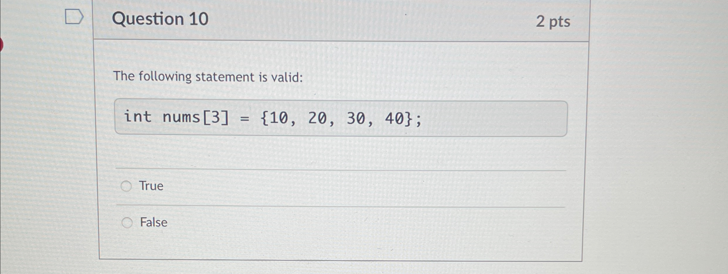 Solved Question 102 ptsThe following statement is valid:int | Chegg.com Solved Question 102 ptsThe following statement is valid:int | Chegg.com