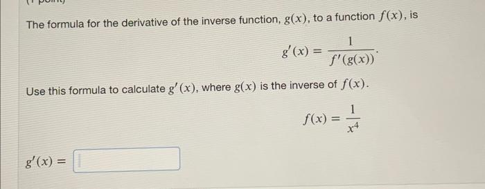 Solved The formula for the derivative of the inverse | Chegg.com