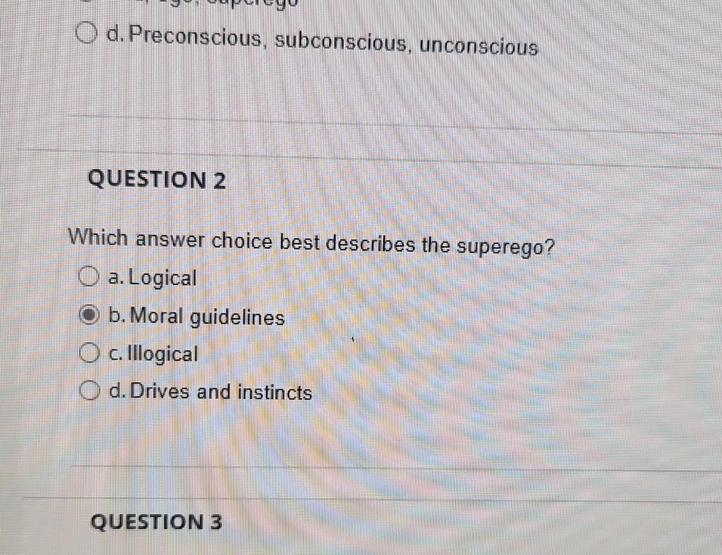 Solved d. Preconscious, subconscious, unconscious QUESTION 2 | Chegg.com