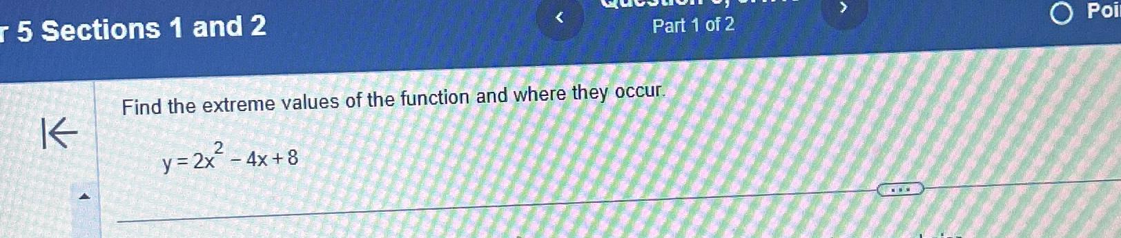 Solved 5 ﻿Sections 1 ﻿and 2Part 1 ﻿of 2Find the extreme | Chegg.com