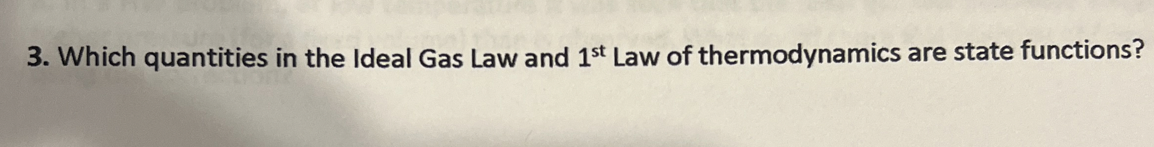 Solved Which quantities in the Ideal Gas Law and 1st ﻿Law | Chegg.com