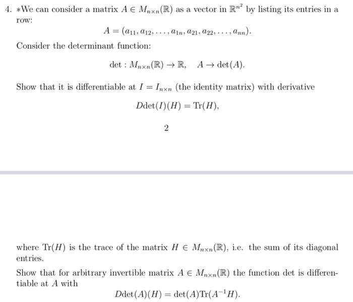 Solved 4. ∗ We can consider a matrix A∈Mn×n(R) as a vector | Chegg.com