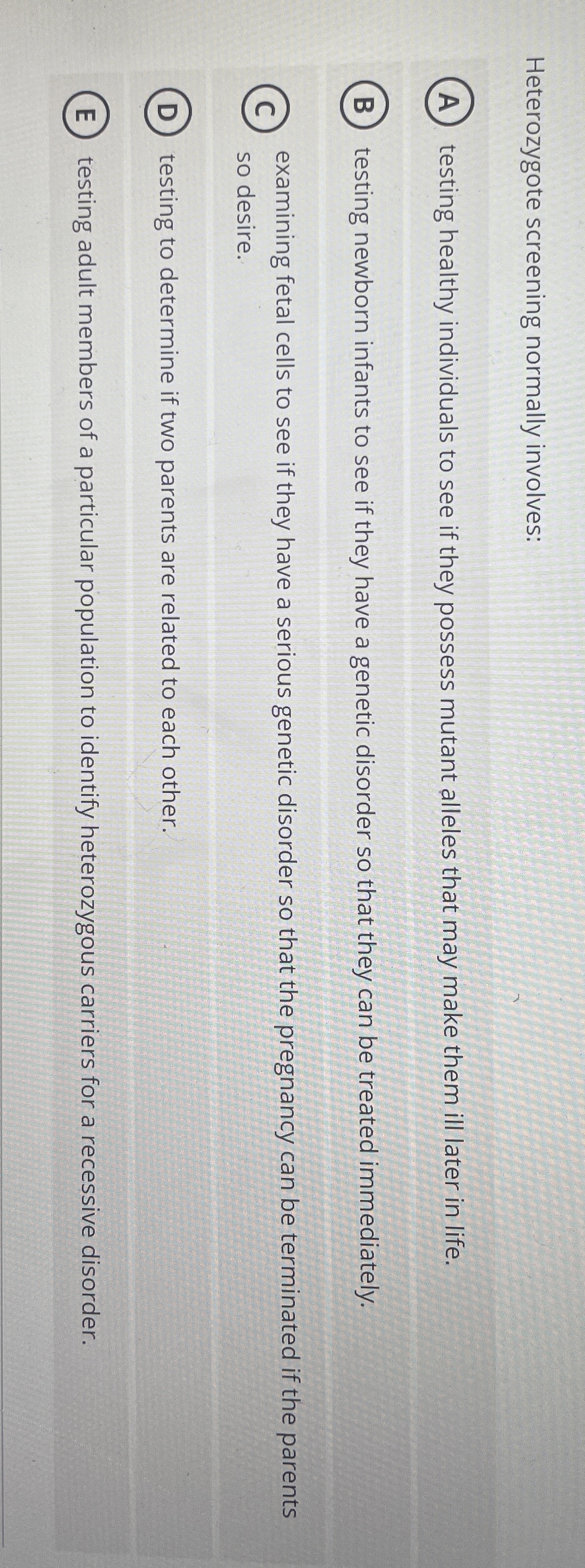Solved Heterozygote screening normally involves:testing | Chegg.com