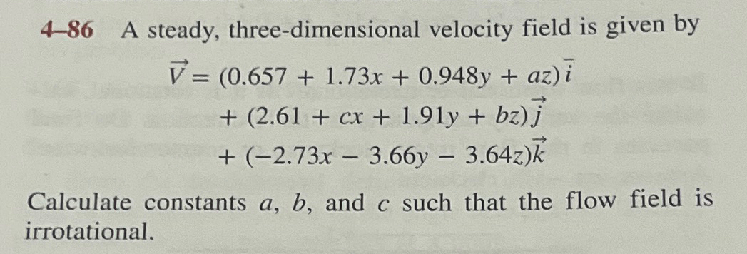 Solved 4-86 ﻿A steady, three-dimensional velocity field is | Chegg.com