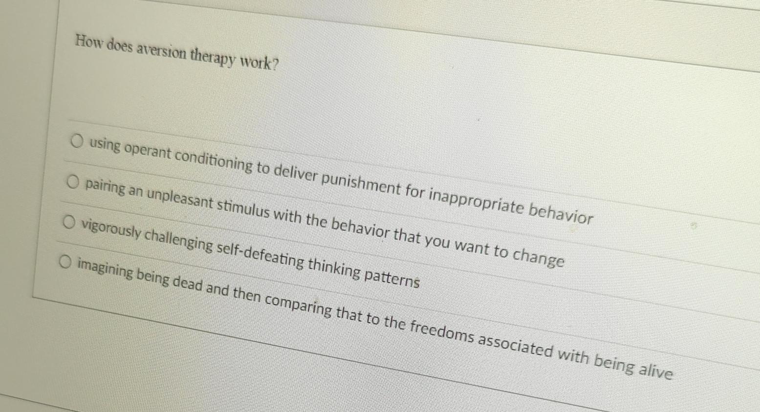 Solved How does aversion therapy work?using operant | Chegg.com